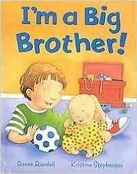 I'm a Big Brother: Randall, Ronne, Stephenson, Kristina: 9781405475235 ...