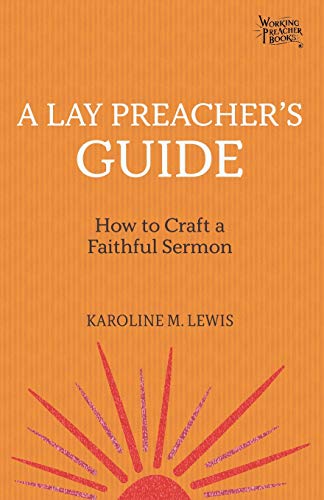 Amazon.com: A Lay Preacher's Guide: How to Craft a Faithful Sermon ...