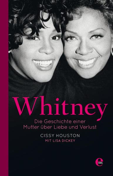 Whitney: Die Geschichte einer Mutter über Liebe und Verlust: Houston ...