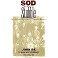 Sod and Stubble: The Unabridged and Annotated Edition: Ise, John ...