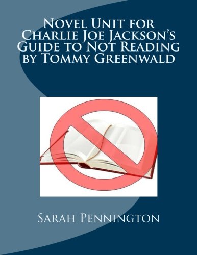 Novel Unit for Charlie Joe Jackson's Guide to Not Reading by Tommy ...