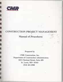 Construction Project Management, Manual of Procedures: CMS Construction ...