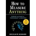 How to Measure Anything: Finding the Value of Intangibles in Business ...