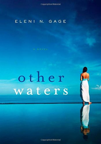 Amazon.com: Other Waters: A Novel: 9780312658519: Gage, Eleni N.: Books