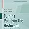 Turning Points in the History of Mathematics (Compact Textbooks in ...
