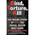 Bind, Torture, Kill: The Inside Story of BTK, the Serial Killer Next Door: Wenzl, Roy, Potter ...