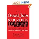 Amazon.com: The Good Jobs Strategy: How the Smartest Companies Invest ...