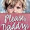 Please, Daddy, No: A Boy Betrayed: Howarth, Stuart: 9780007236398 ...