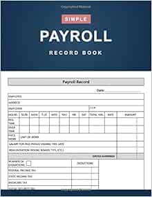 Payroll Record Book: Simple Employee Payroll Record Book for Small ...