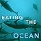 Eating the Ocean: Elspeth Probyn: 9780822362357: Amazon.com: Books