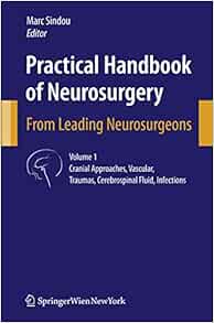 Practical Handbook of Neurosurgery: From Leading Neurosurgeons (3 ...
