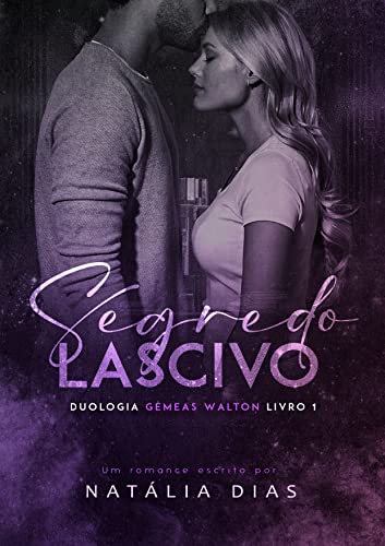 Segredo lascivo - eBook, Resumo, Ler Online e PDF - por Dias, Natália