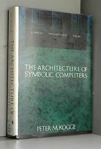 The Architecture Of Symbolic Computers Mcgraw Hill Series In Supercomputing And Parallel