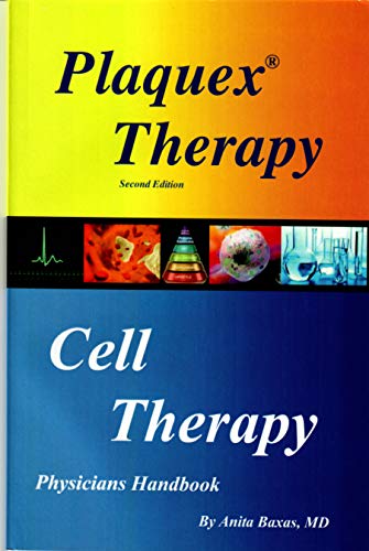 Plaquex Therapy - Cell Therapy, Physicians Handbook: Anita Baxas, MD ...