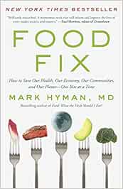 Food Fix: How to Save Our Health, Our Economy, Our Communities, and Our ...