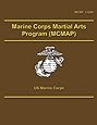 Marine Corps Martial Arts Program (MCMAP): Corps, U.S. Marine ...
