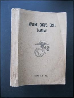 MARINE CORPS DRILL MANUAL NAVMC--AO 3: Various: Amazon.com: Books