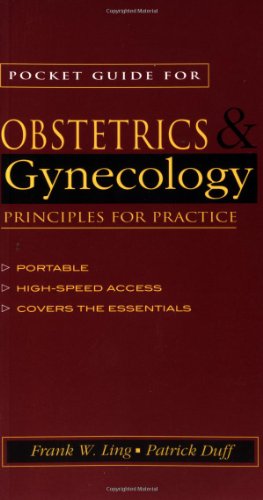 Pocket Guide to Obstetrics and Gynecology : Principles for Practice ...