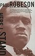 Here I Stand: Paul Robeson: 9780807064450: Amazon.com: Books
