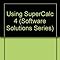 Buy Using Supercalc 4 (Software Solutions Series) Book Online at Low ...