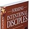 Forming Intentional Disciples: The Path to Knowing and Following Jesus ...
