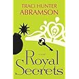 Amazon.com: Royal Secrets: 9781608618682: Traci Hunter Abramson: Books