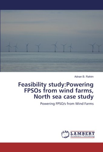 Feasibility study:Powering FPSOs from wind farms, North sea case study ...