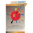 Paradox of Organizational Change: Engineering Organizations with ...