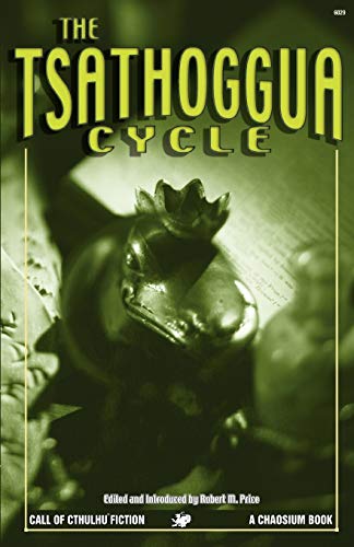 The Tsathoggua Cycle: Terror Tales of the Toad God (Call of Cthulhu ...
