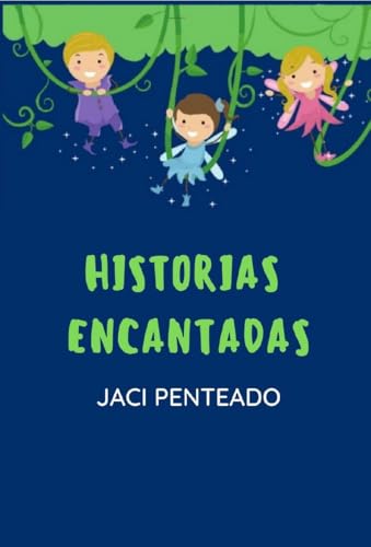 HISTÓRIAS ENCANTADAS - eBook, Resumo, Ler Online e PDF - por PENTEADO, JACI