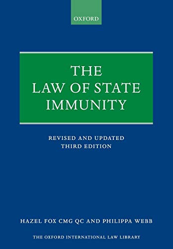The Law of State Immunity (Oxford International Law Library): Fox QC ...