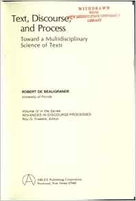 Text, Discourse and Process, Toward a Multidisciplinary Science of Texts (Advances in Discourse ...