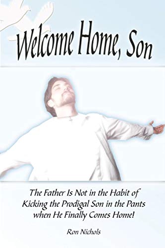 Amazon.com: Welcome Home, Son: The Father Is Not in the Habit of ...