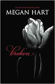 Broken: Megan Hart: 9780778314387: Amazon.com: Books