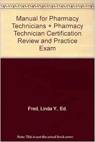 Manual for Pharmacy Technicians + Pharmacy Technician Certification ...