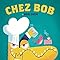 Chez Bob: Amazon.co.uk: Shea, Bob: 9780316483117: Books