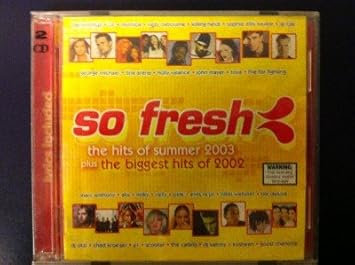 - So Fresh Summer 2003 Plus Hits of 2002 - Amazon.com Music