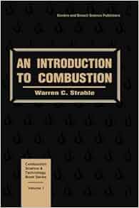 An Introduction to Combustion (Combustion Science and Technology Book ...