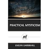 Practical Mysticism: Underhill, Evelyn