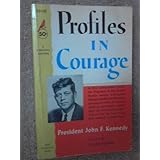 Profiles in Courage: John F. Kennedy: 9780965036023: Amazon.com: Books