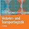 Verkehrs- und Transportlogistik (VDI-Buch) - Uwe Clausen, Christiane ...