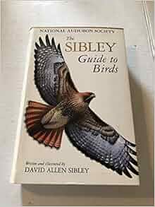 The Sibley Guide to Birds: David Allen Sibley: 9780679451228: Amazon ...