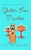 Gluten-Free Murder (Auntie Clem's Bakery Book 1) - Kindle edition by P.D. Workman. Mystery ...