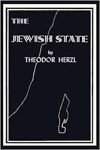 The Jewish State: Herzl, Theodor: 9781614278467: Amazon.com: Books