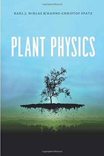 Amazon.com: Plant Physics: 9780226150819: Niklas, Karl J., Spatz, Hanns ...
