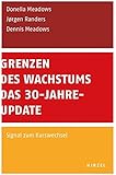 Die Grenzen des Wachstums. Bericht des Club of Rome zur Lage der Menschheit: Amazon.de: Dennis ...