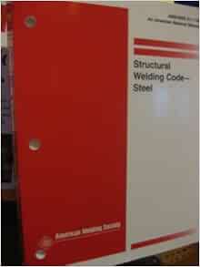 Structural Welding Code : Steel : Ansi/Aws D1.1 98: Welding, Aws ...