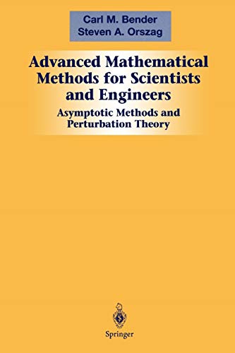 Advanced Mathematical Methods for Scientists and Engineers I ...