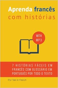 Aprenda Francês com Histórias: Aprimore sua proficiência na compreensão ...