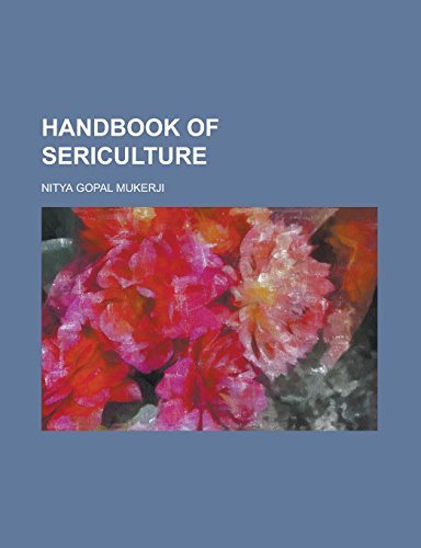 Handbook of Sericulture: Mukerji, Nitya Gopal: 9781236899989: Amazon ...